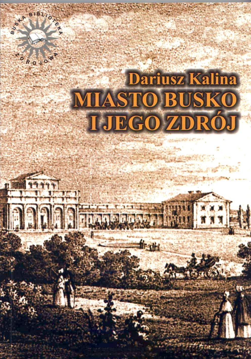 MIASTO BUSKO I JEGO ZDRÓJ | Dawne Kieleckie